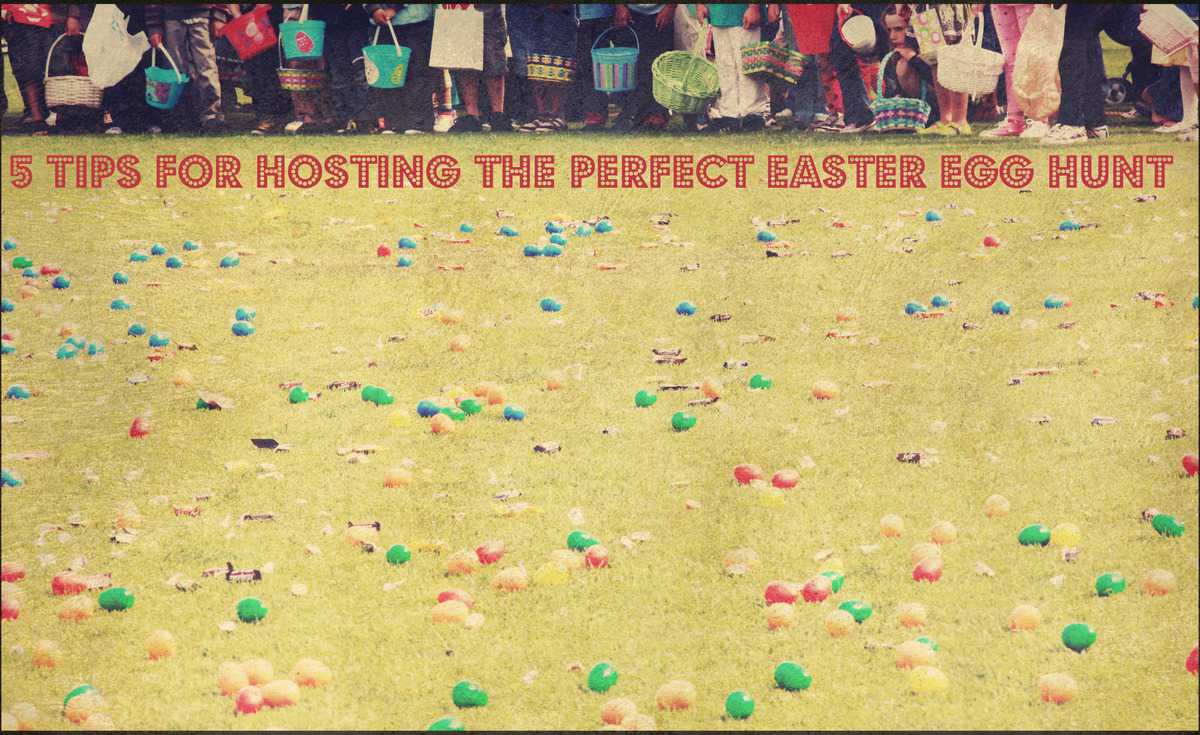 5 Tips for hosting the Perfect Easter Egg Hunt