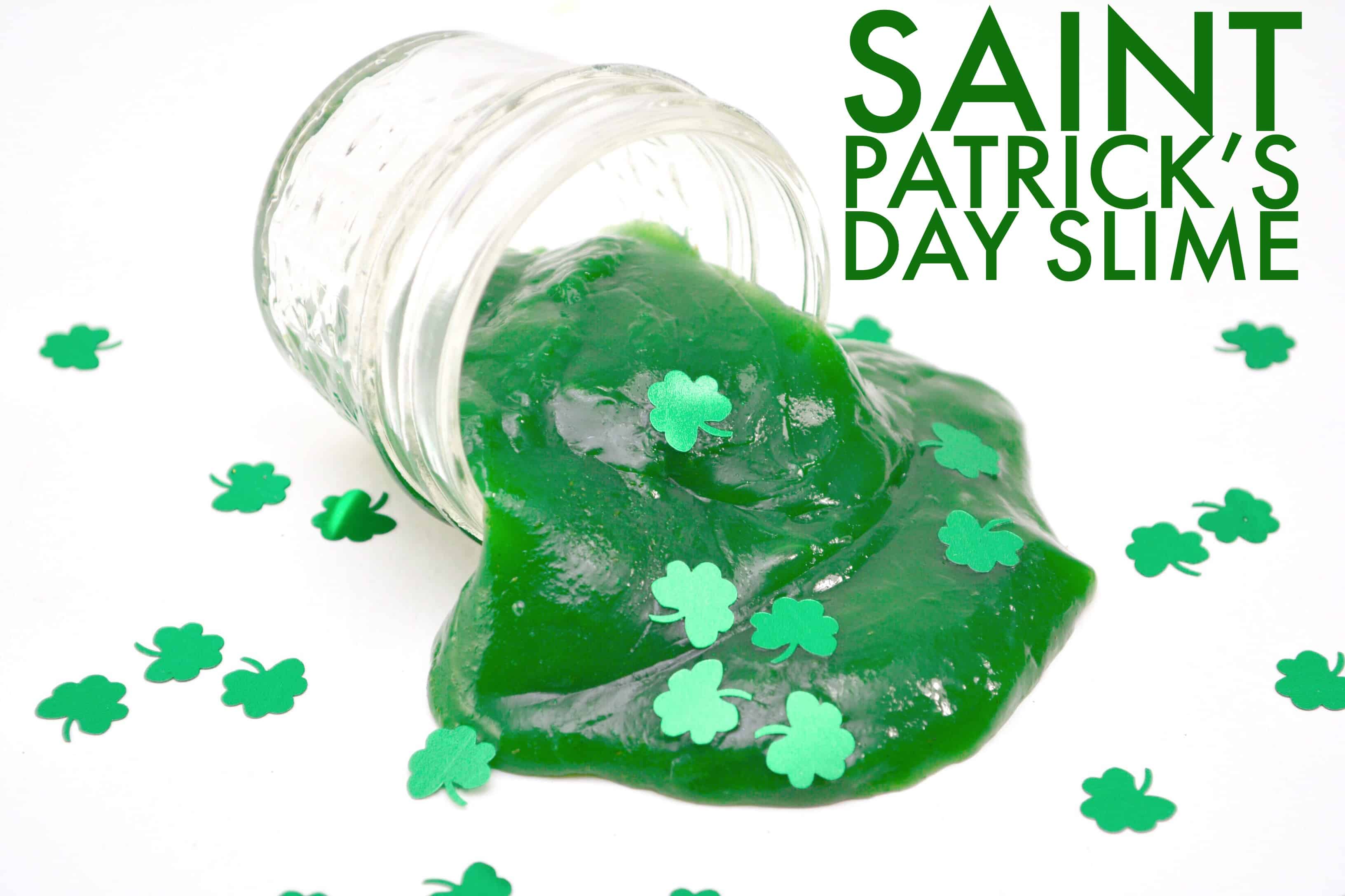 Saint Patricks Day Slime- Easy St. Patricks Day Slime Recipe