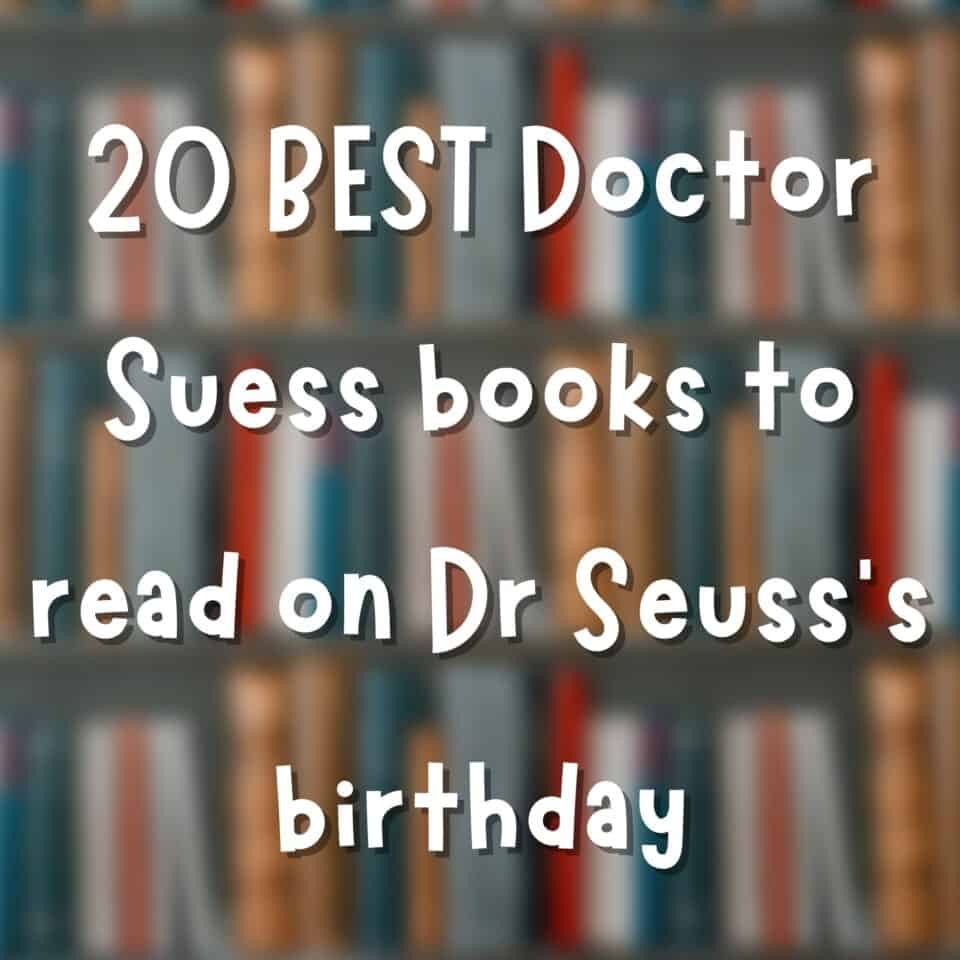 20 BEST Doctor Suess books to read on Dr Seuss's birthday