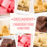2 ingredient fudge variations: Two-ingredient recipe - A Sparkle of Genius