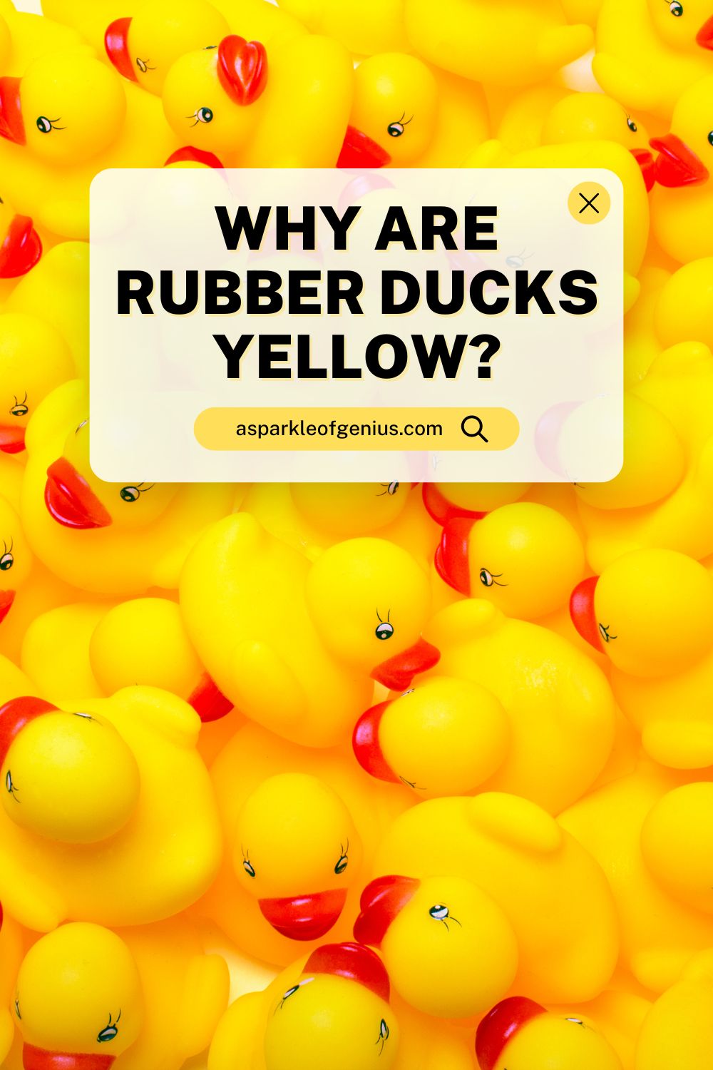 Why are rubber ducks yellow? - A Sparkle of Genius
