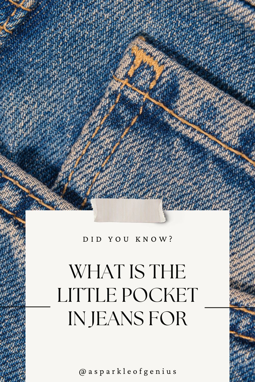What is the little pocket in jeans for? - A Sparkle of Genius