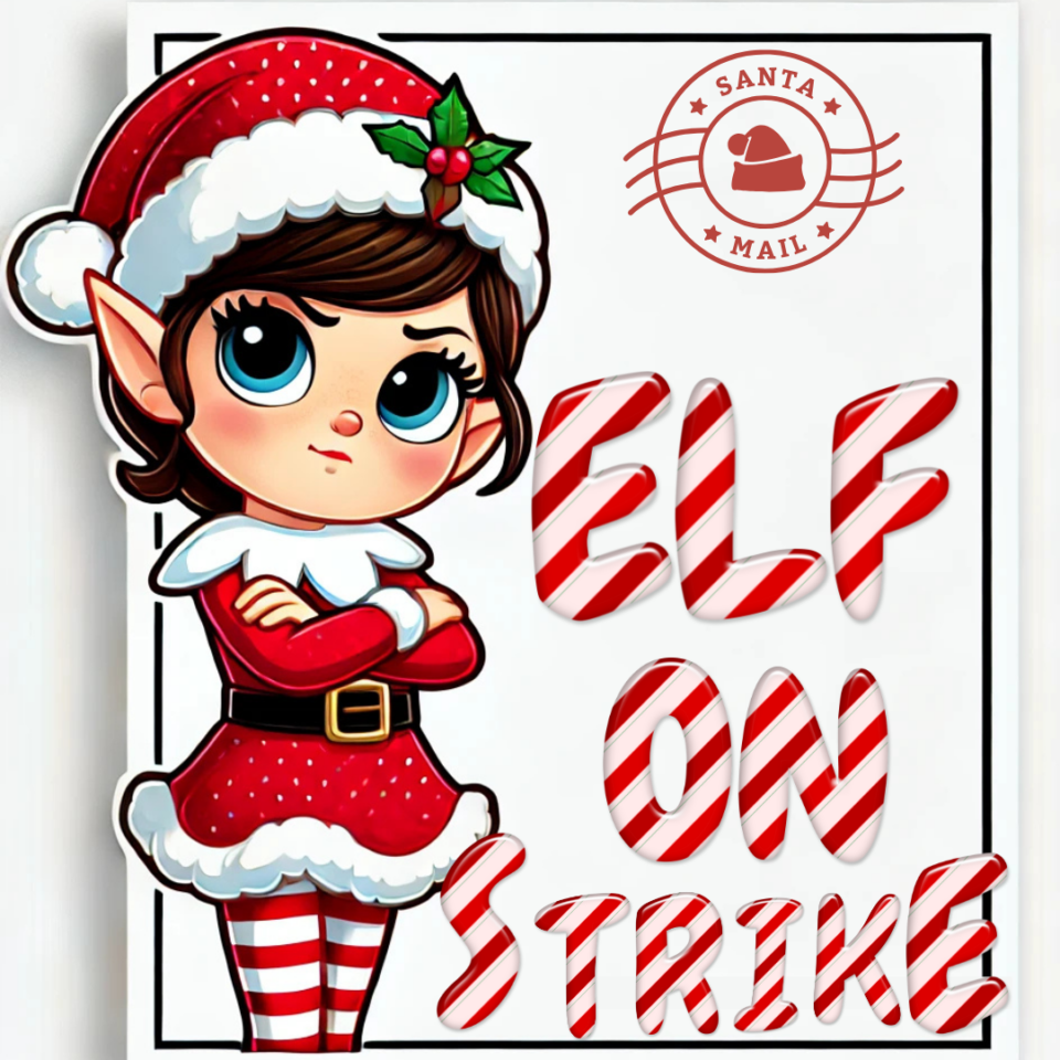 Bad Behavior Elf on Strike Printable - A Sparkle of Genius