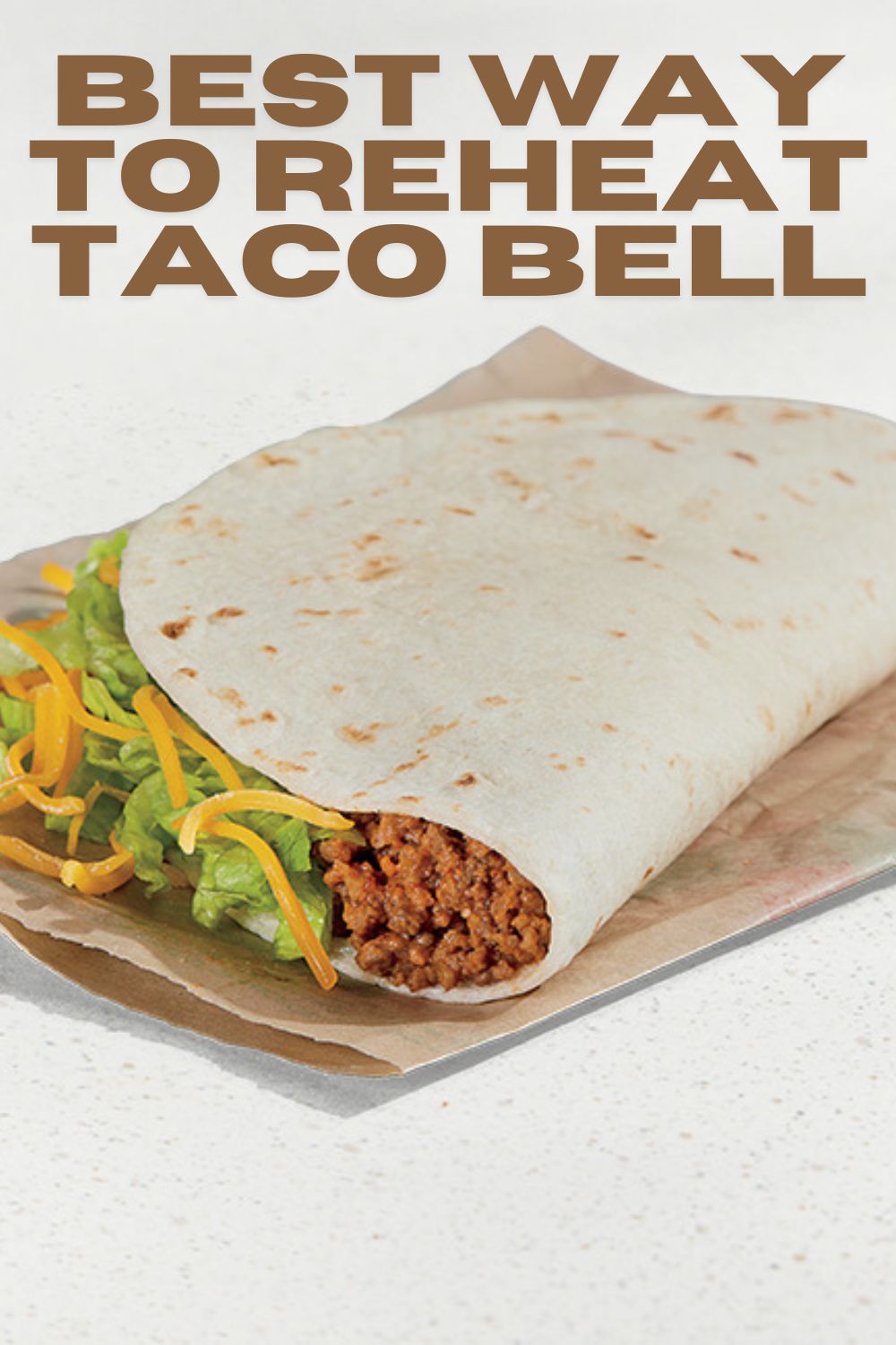 Best Way to Reheat Taco Bell - A Sparkle of Genius
