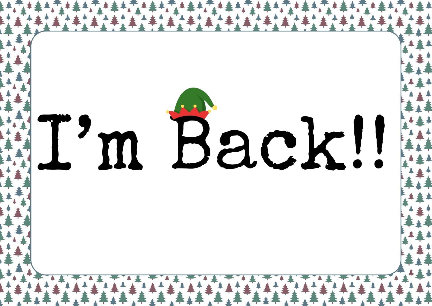 Elf I'm Back Free Printable - A Sparkle of Genius